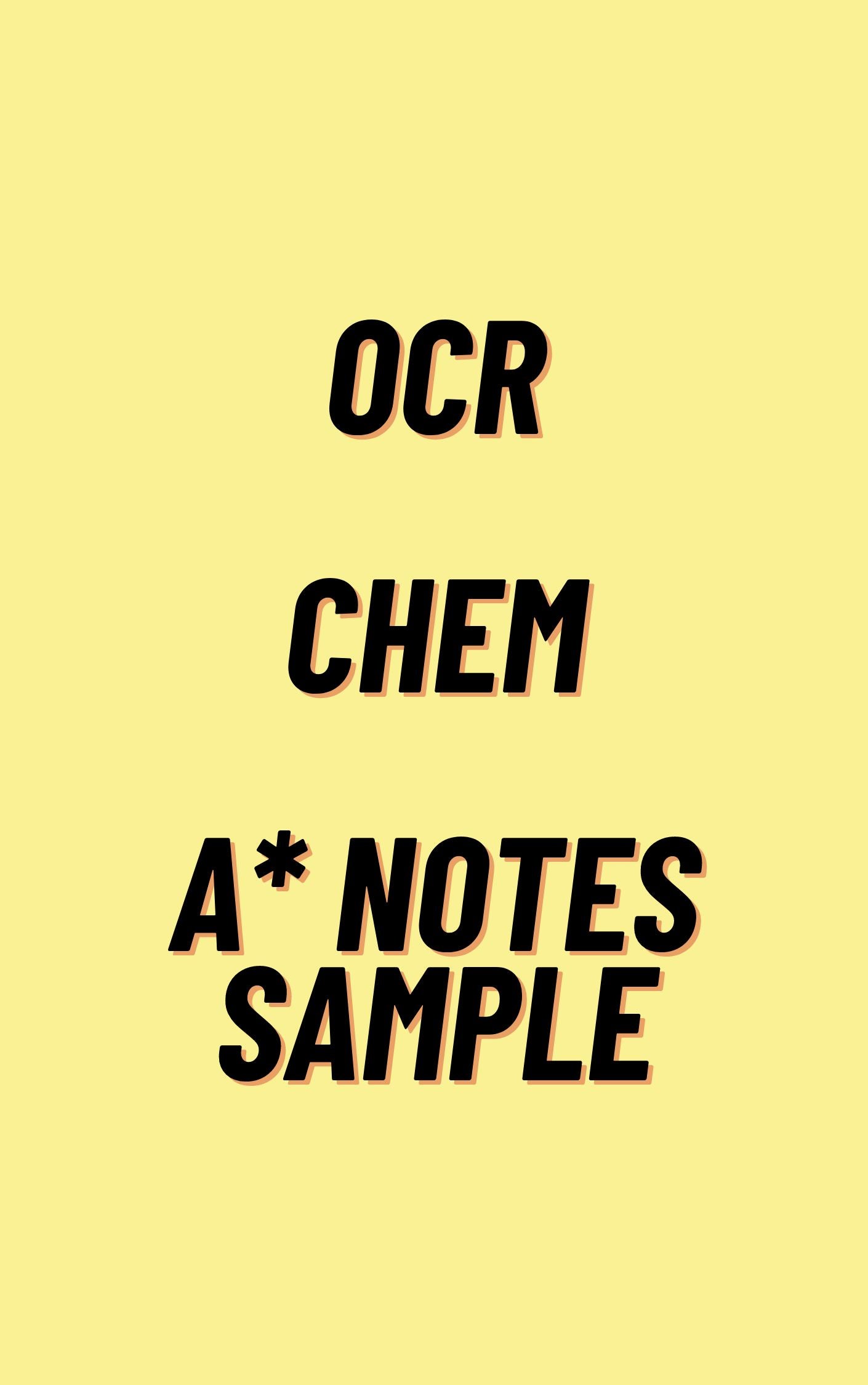 A-Level chemistry A* notes/cheat sheets sample - OCR – Studyplate